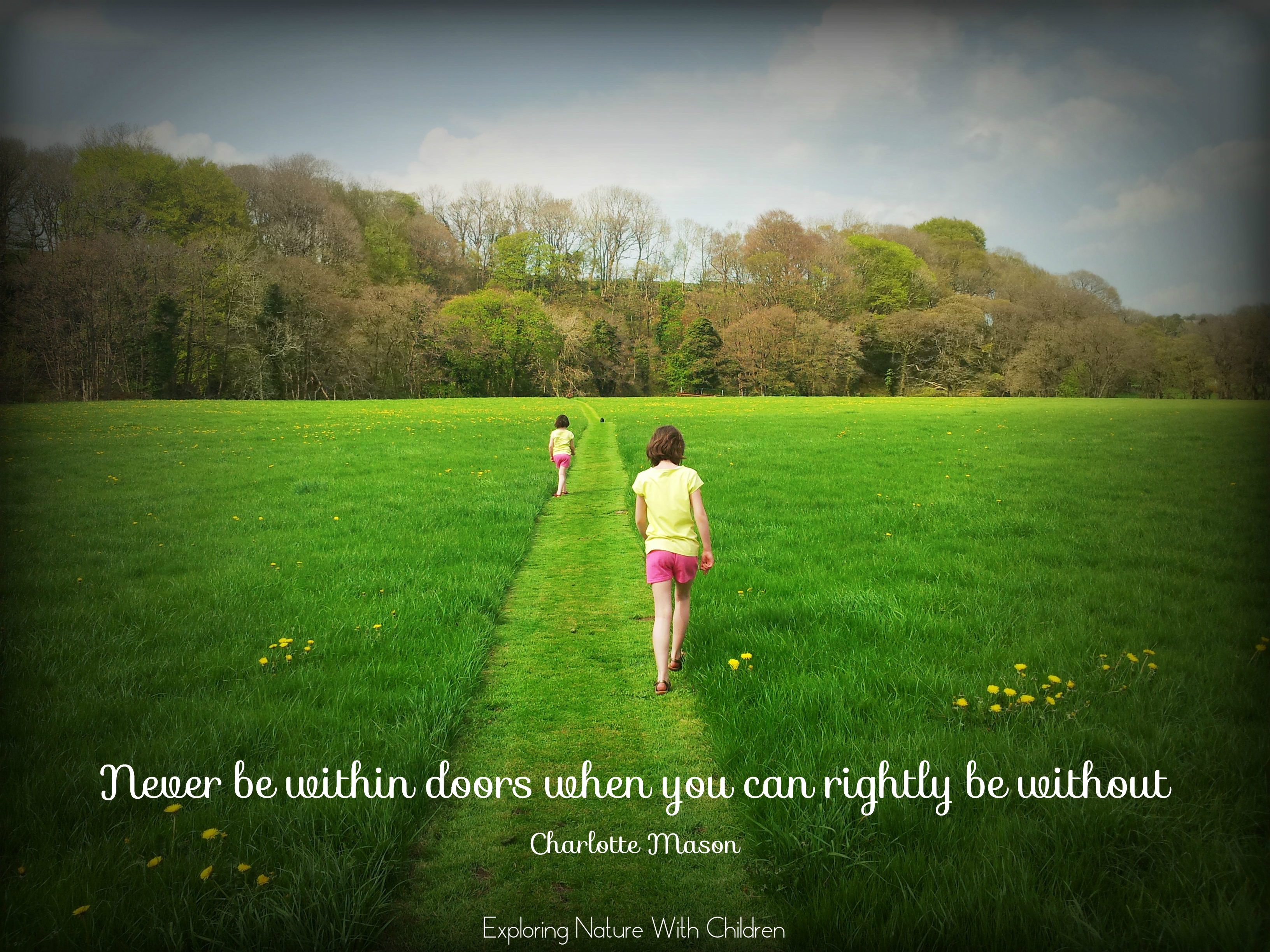 Never Be Within Doors…