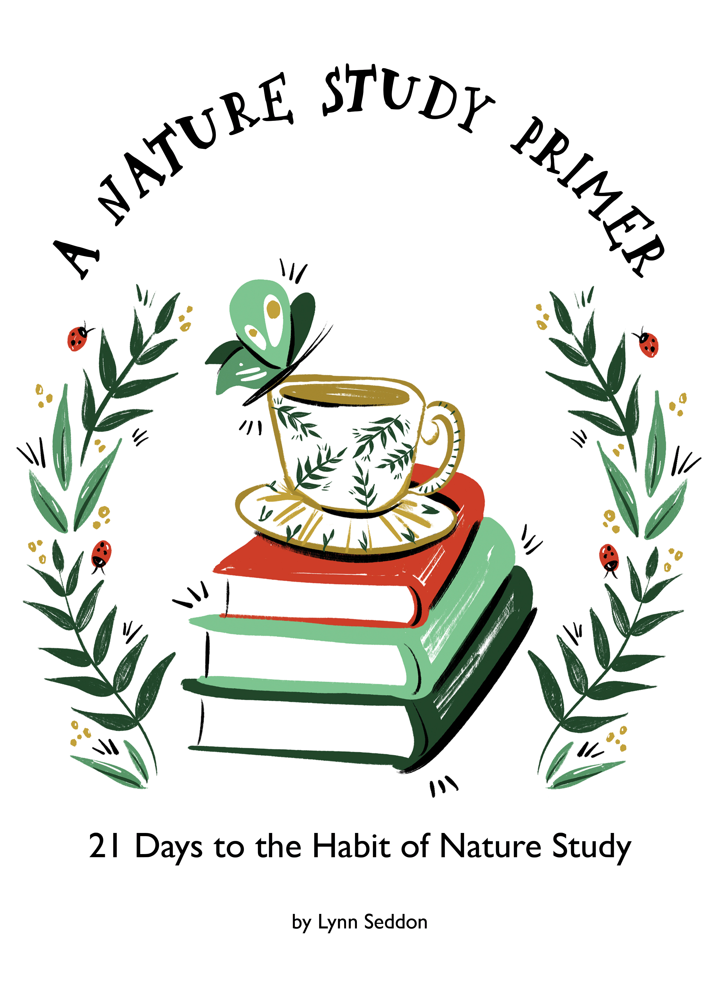 A NATURE STUDY PRIMER – 21 DAYS TO THE HABIT OF NATURE STUDY